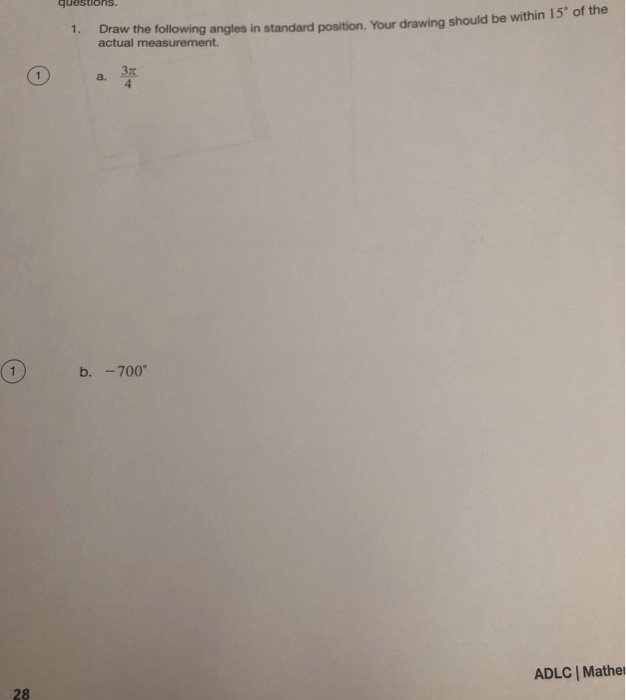 Solved questions. 1. Draw the following angles in standard | Chegg.com