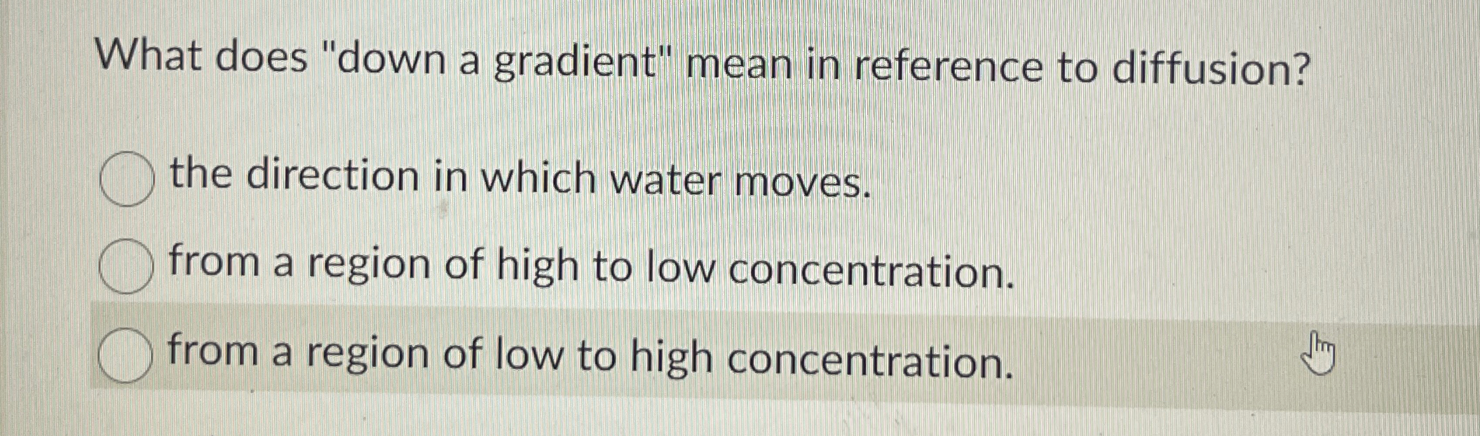 Solved What does "down a gradient" mean in reference to | Chegg.com