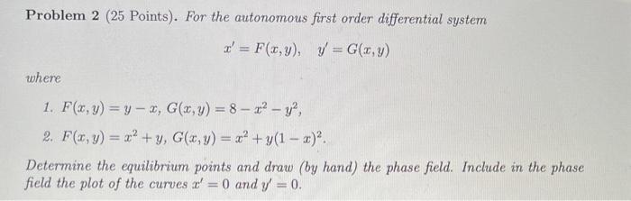 Problem 2 (25 Points). For the autonomous first order | Chegg.com