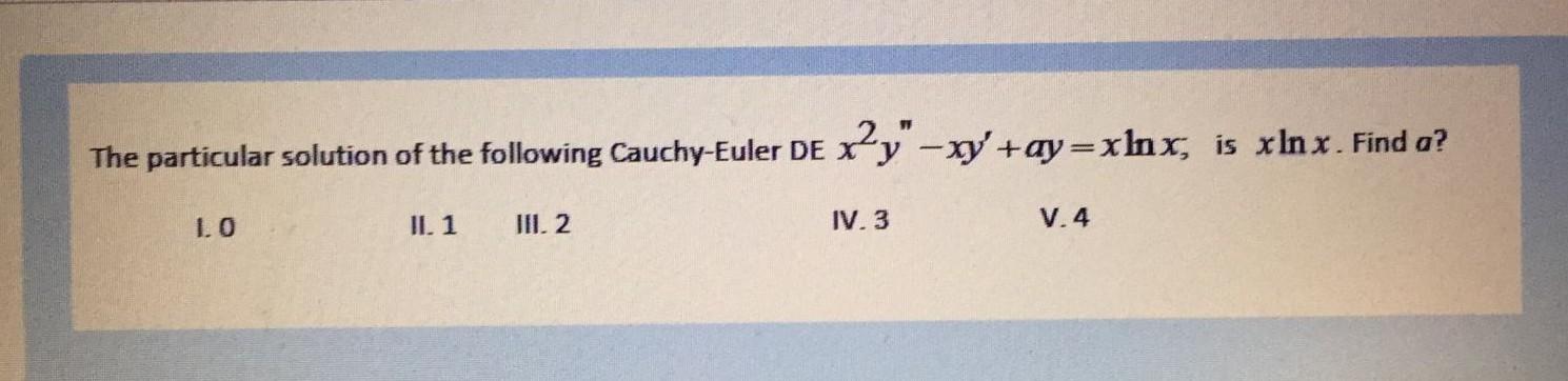 Solved The particular solution of the following Cauchy-Euler | Chegg.com