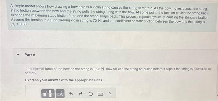 Solved A simple model shows how drawing a bow across a | Chegg.com