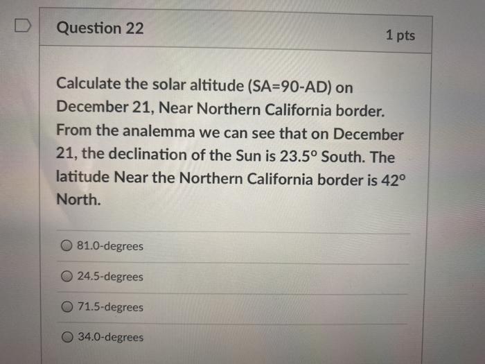 Solved Question 22 1 pts Calculate the solar altitude | Chegg.com