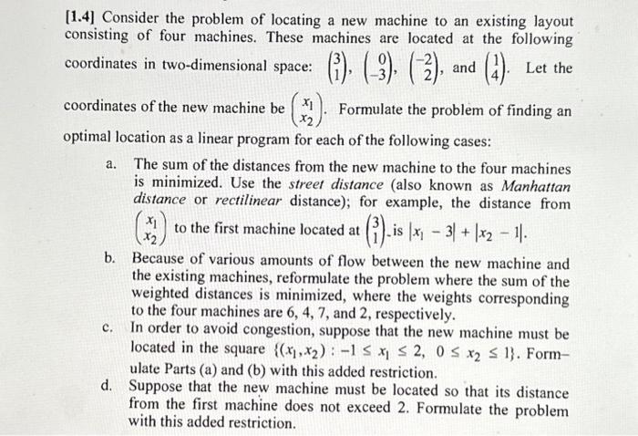 Solved [1.4] Consider the problem of locating a new machine | Chegg.com
