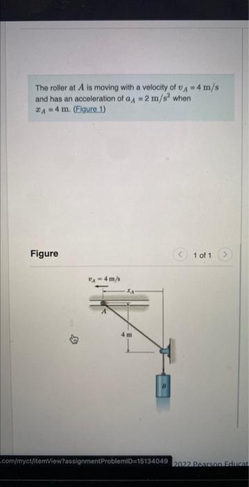 [Solved]: The roller at ( A ) is moving with a velocity o