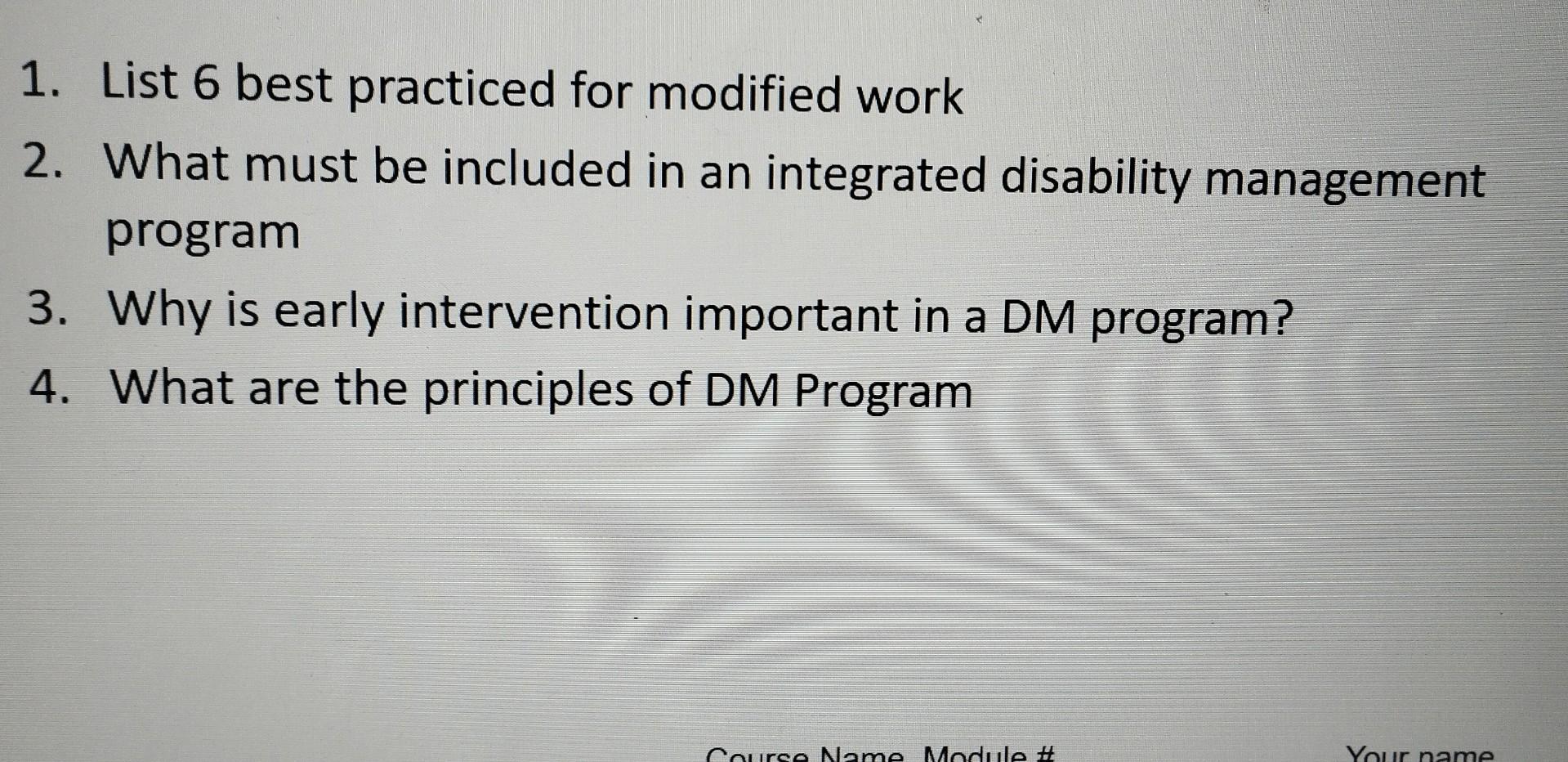 Solved 1. List 6 best practiced for modified work 2. What | Chegg.com