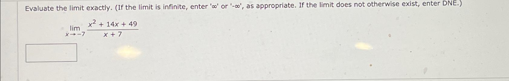 Solved Evaluate the limit exactly. (If the limit is | Chegg.com