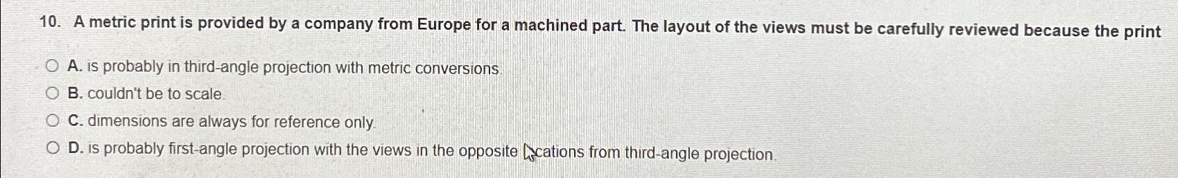 Solved A metric print is provided by a company from Europe | Chegg.com
