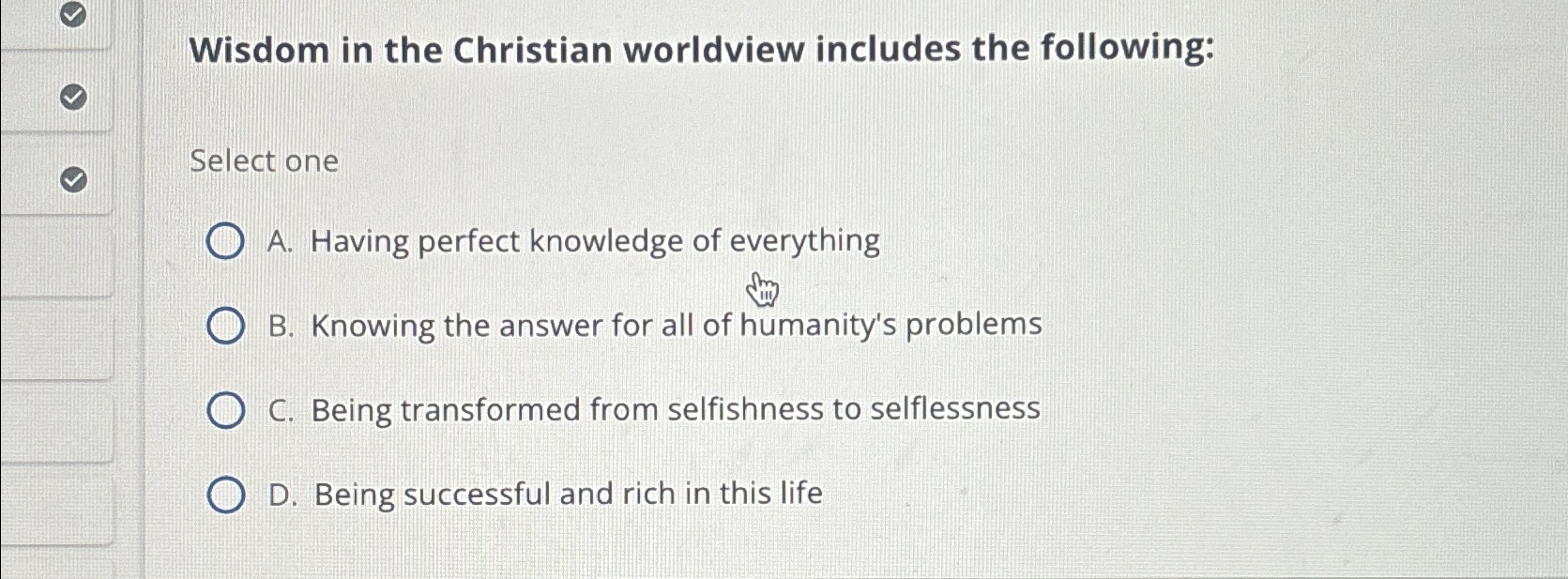 Solved Wisdom in the Christian worldview includes the | Chegg.com