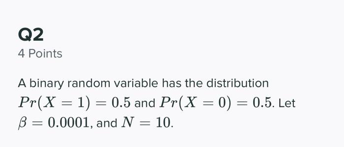 A binary random variable has the distribution | Chegg.com