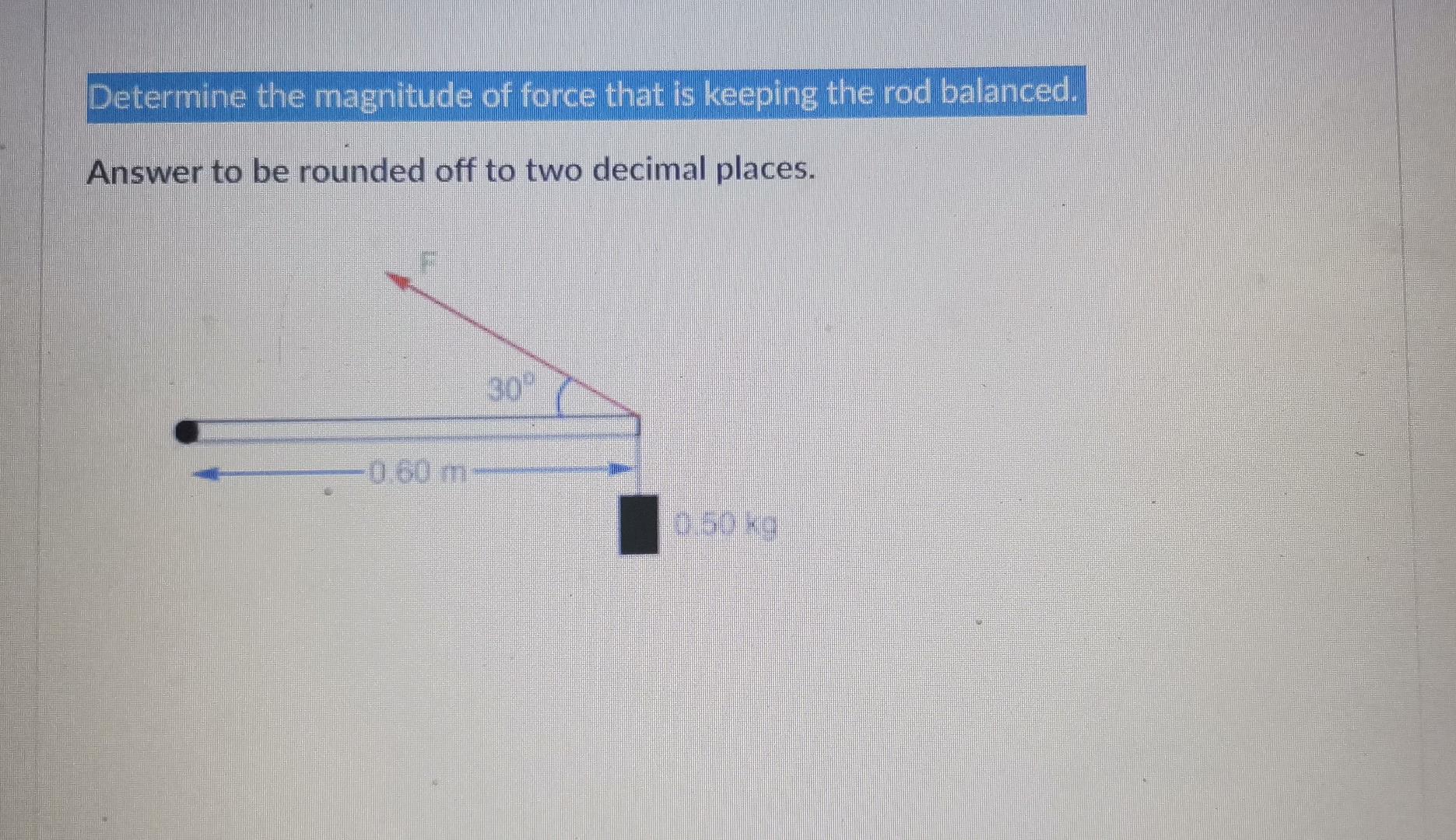 Solved Determine the magnitude of force that is keeping the | Chegg.com