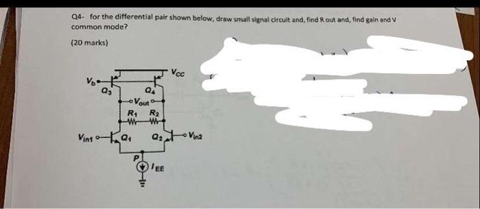 Solved Q4- for the differential pair shown below, draw small | Chegg.com