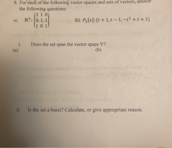 Solved 8. For'each of the following vector spaces and sets | Chegg.com