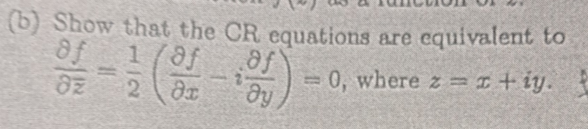 Solved (b) ﻿Show that the CR equations are equivalent to | Chegg.com