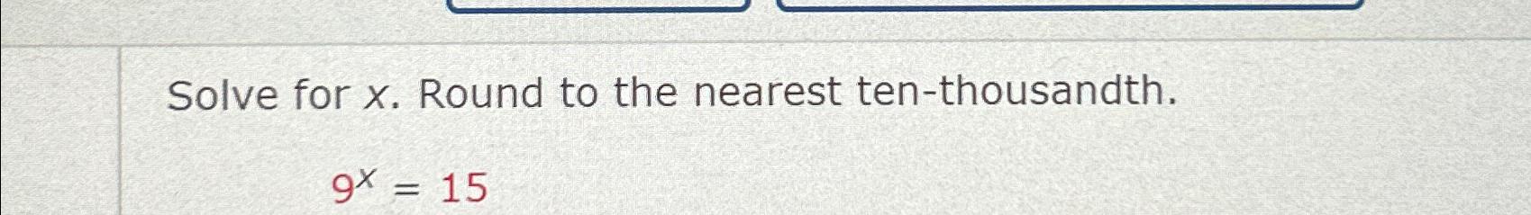 Solved Solve for x. ﻿Round to the nearest | Chegg.com
