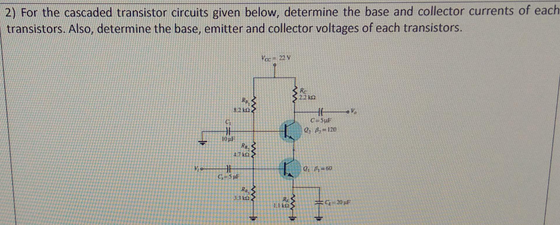 Solved 2) For the cascaded transistor circuits given below, | Chegg.com