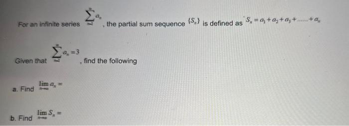 Solved For an infinite series ∑n∞an, the partial sum | Chegg.com