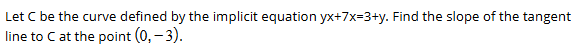 Solved Let C be ﻿the curve defined by ﻿the implicit equation | Chegg.com