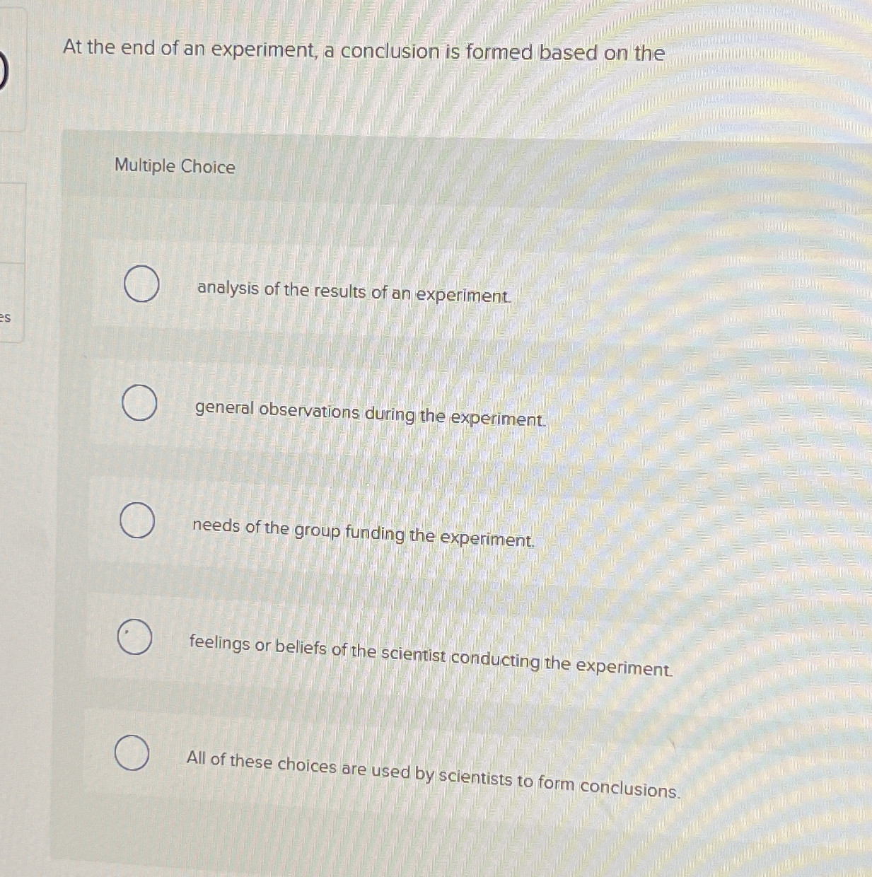 Solved At the end of an experiment, a conclusion is formed | Chegg.com