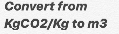 Solved Convert from KgCO2/kg to m3 | Chegg.com