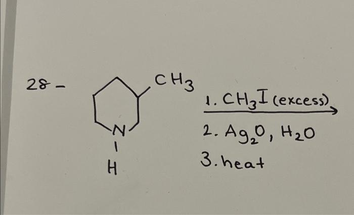 Solved 1. CH3I (excess) 2. Ag2O,H2O 3. heat | Chegg.com