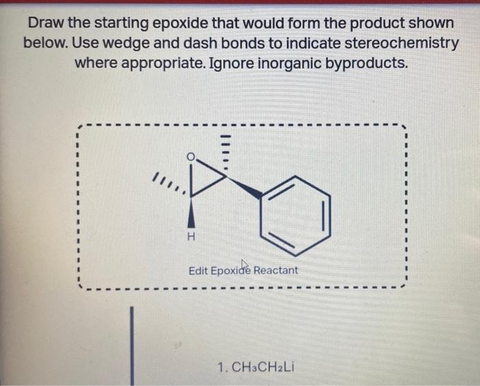 Solved Draw the starting epoxide that would form the product | Chegg.com