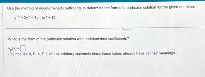 Solved Use the method of undetermined coefficients to | Chegg.com