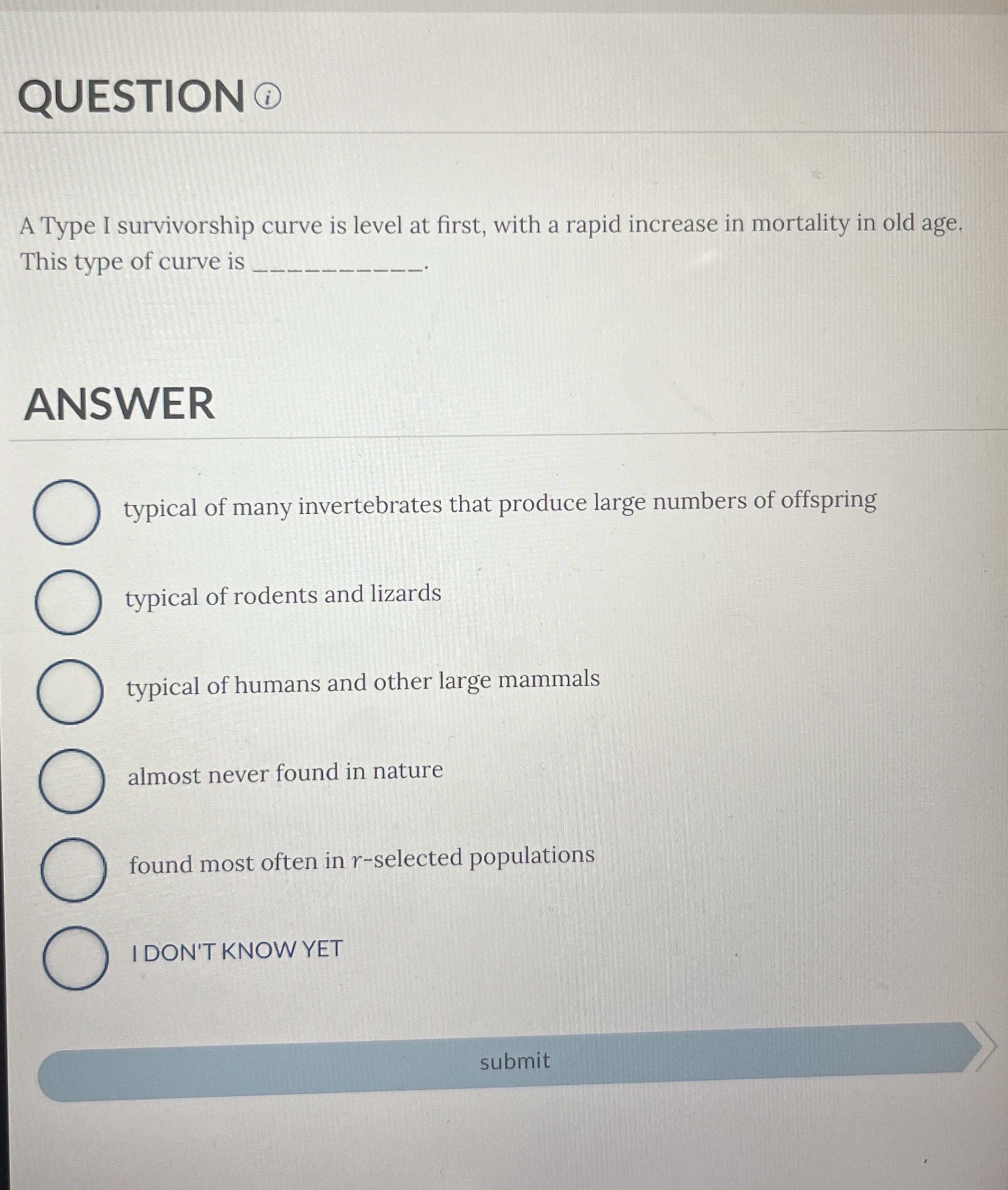 Solved Question I A Type I Survivorship Curve Is Level At
