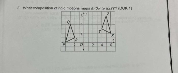 Solved 2. What composition of rigid motions maps APQR to | Chegg.com