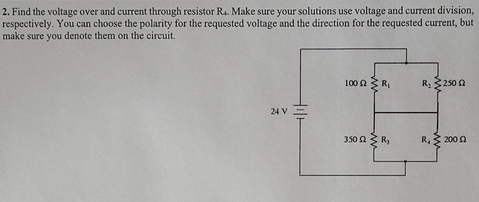 Solved 2. Find the voltage over and current through resistor | Chegg.com