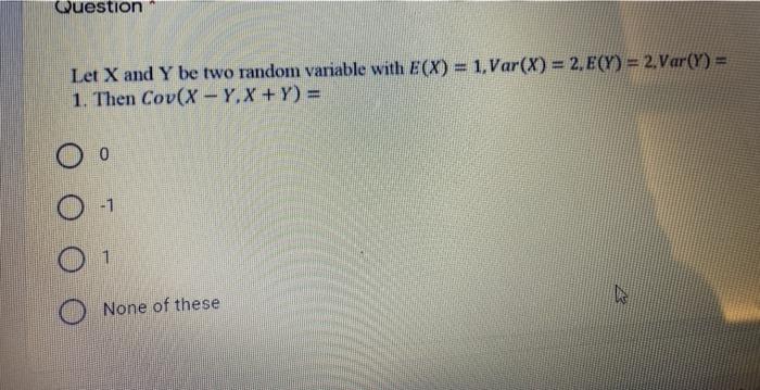 Solved Question Let X and Y be two random variable with E(X) | Chegg.com