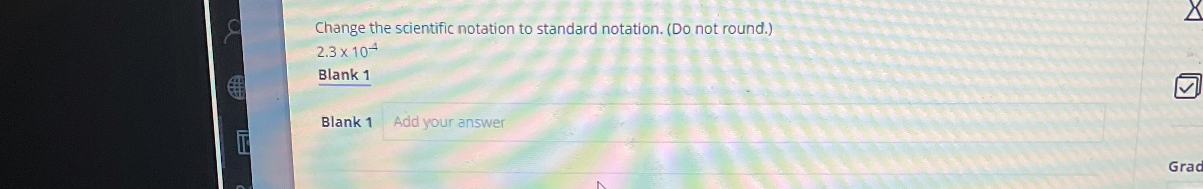 Solved Change the scientific notation to standard notation. | Chegg.com