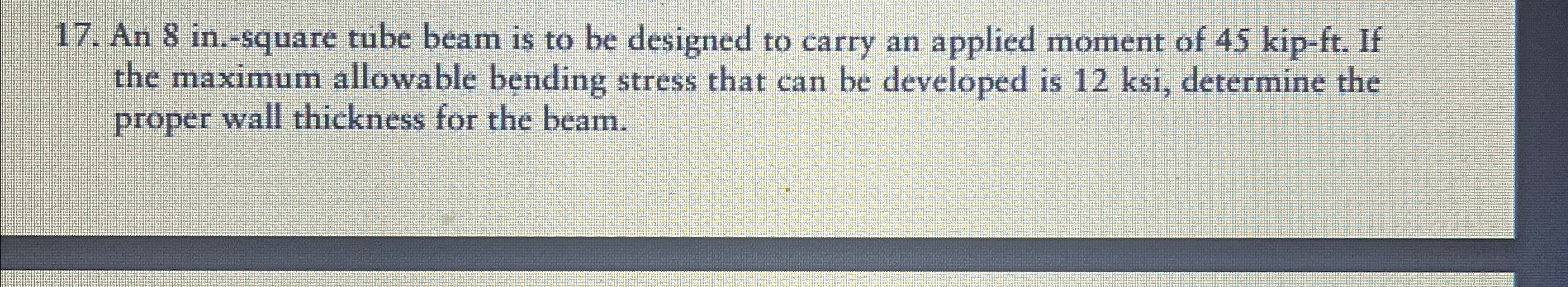 Solved An 8 ﻿in.-square tube beam is to be designed to carry | Chegg.com