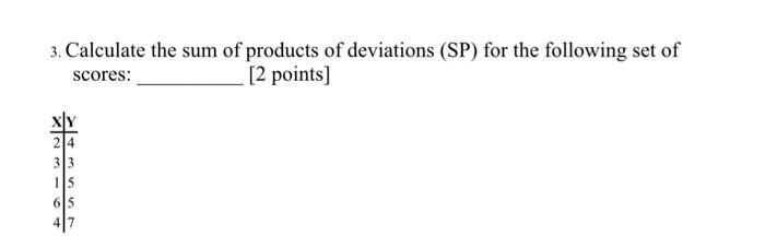 Solved 3. Calculate the sum of products of deviations (SP) | Chegg.com