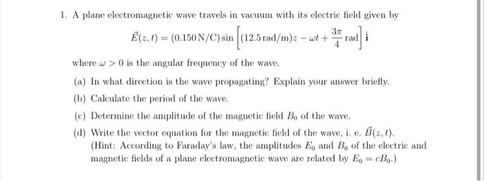 Solved 1. A plane electromagnetic wave travels in vacuum | Chegg.com