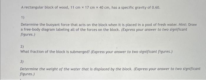 Solved A rectangular block of wood, 11 cm×17 cm×40 cm, has a | Chegg.com