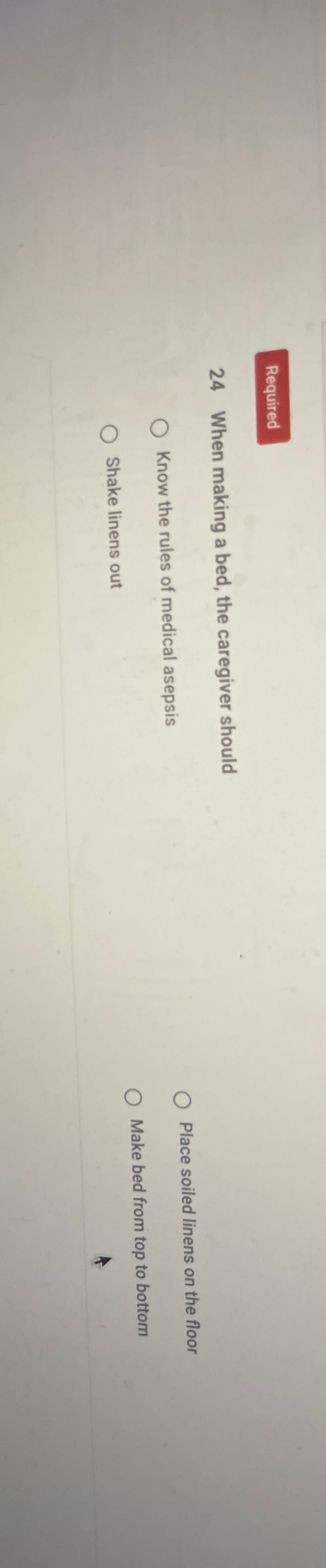 Solved 24 ﻿When making a bed, the caregiver shouldKnow the | Chegg.com