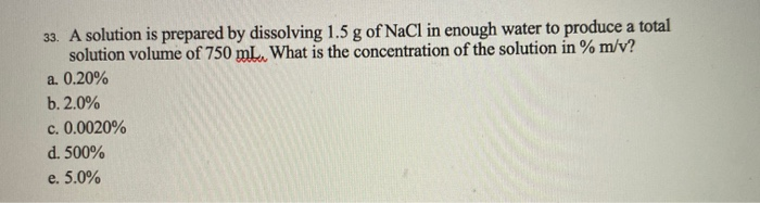 Solved 33. A solution is prepared by dissolving 1.5 g of | Chegg.com
