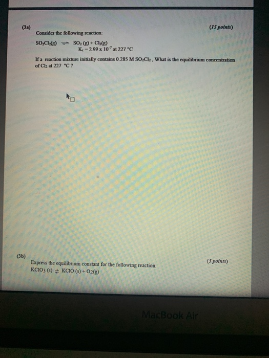 Solved (3a) (15 points) Consider the following reaction | Chegg.com