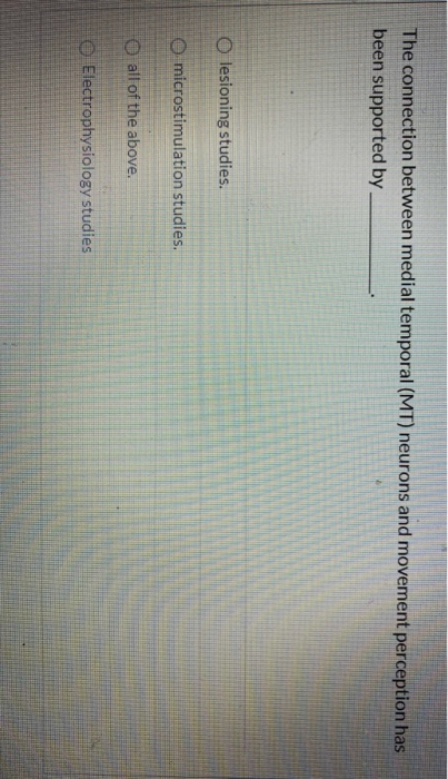 Solved The connection between medial temporal (MT) neurons | Chegg.com