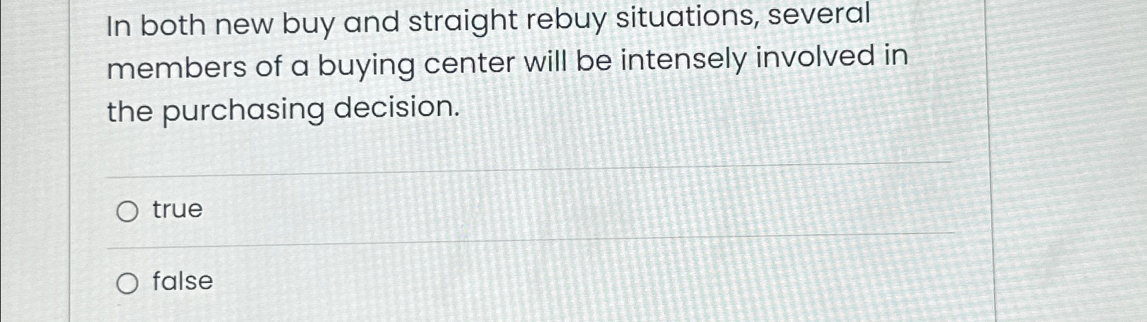 Solved In both new buy and straight rebuy situations, | Chegg.com