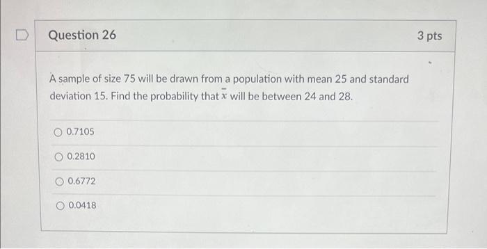 Solved A sample of size 75 will be drawn from a population | Chegg.com