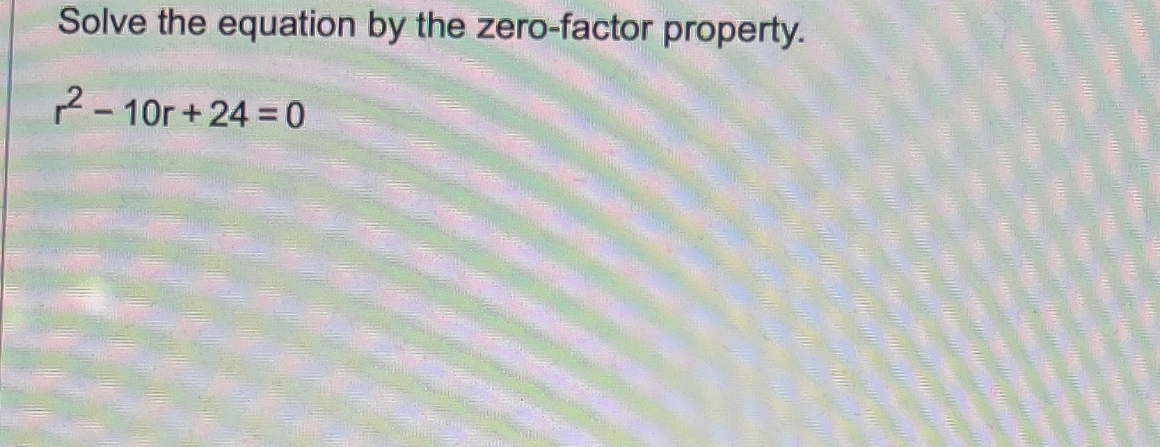 Solved Solve the equation by the zero-factor | Chegg.com