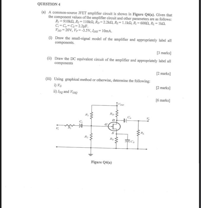 Solved QUESTION 4 (a) A common-source JFET amplifier circuit | Chegg.com