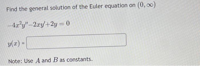 Solved Find the general solution of the Euler equation on | Chegg.com