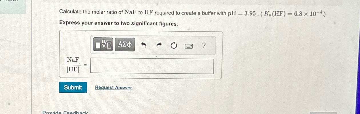 Solved Calculate the molar ratio of NaF to HF ﻿required to | Chegg.com