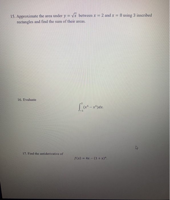 Solved 15. Approximate the area under y = x between x = 2 | Chegg.com