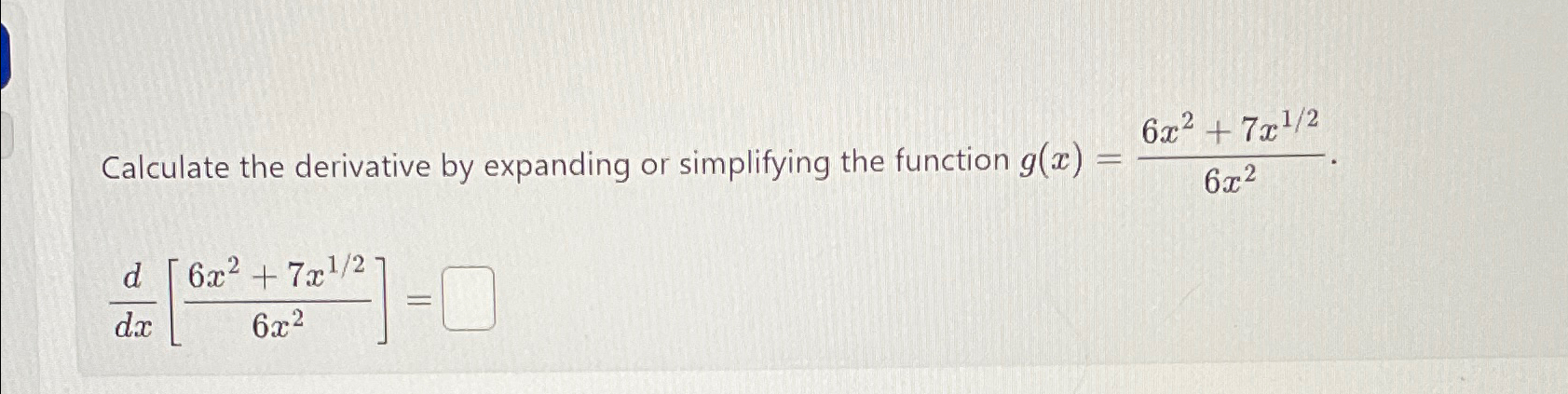Solved Calculate the derivative by expanding or simplifying | Chegg.com
