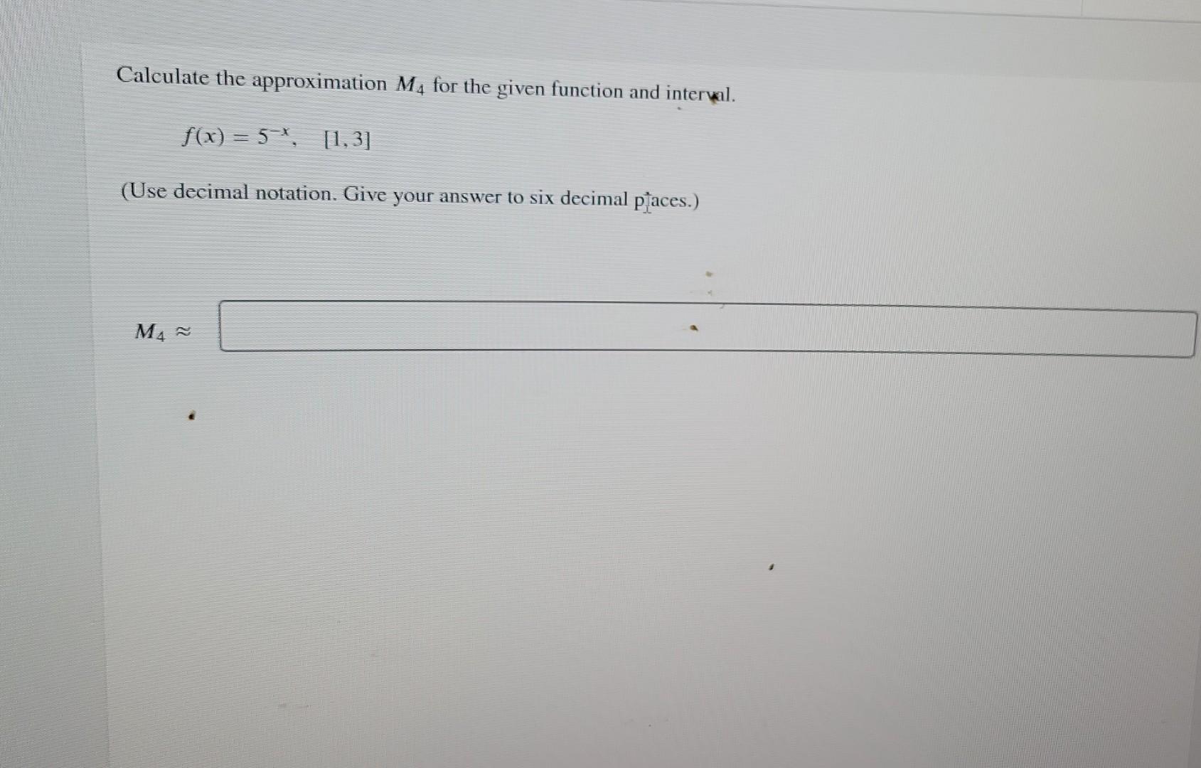 Solved Calculate the approximation M4 for the given function | Chegg.com