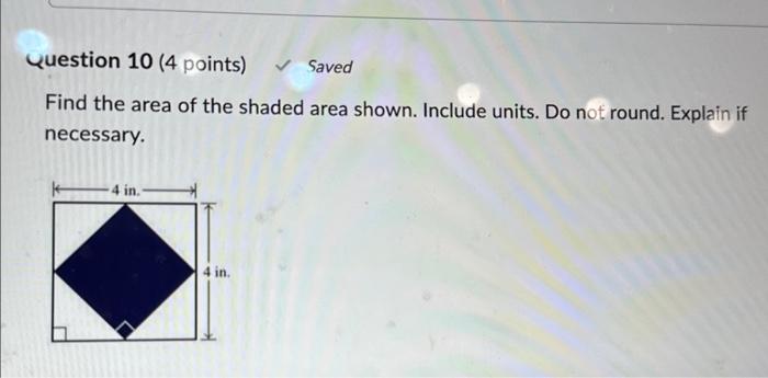 Solved Find the area of the shaded area shown. Include | Chegg.com
