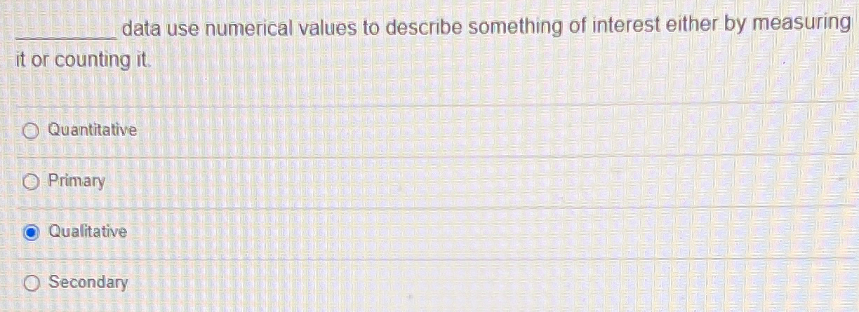 Solved data use numerical values to describe something of | Chegg.com